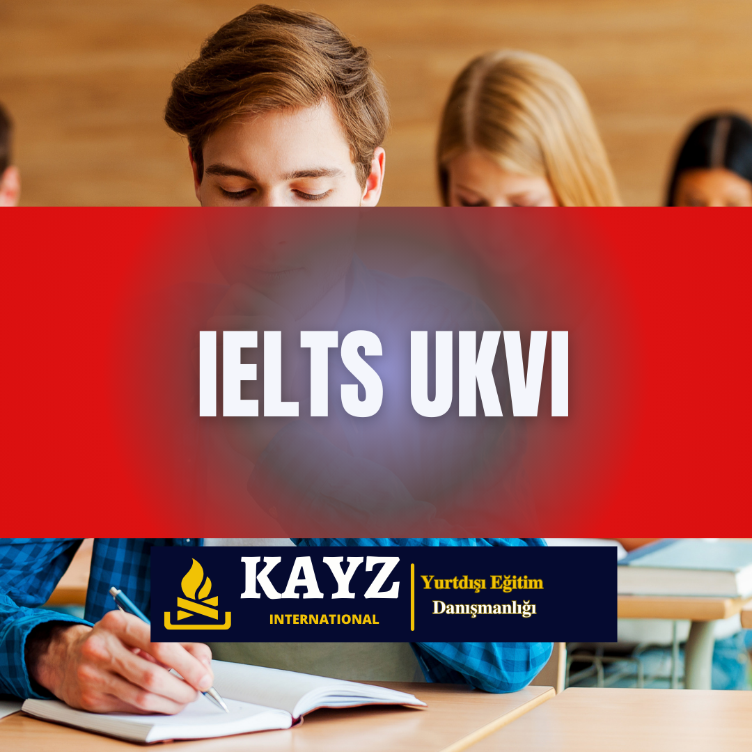 IELTS UKVI Nedir - IELTS UKVI Tarihleri