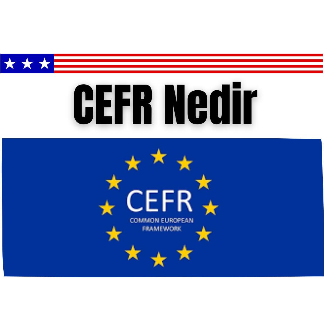 CEFR Nedir - CEFR Seviyeleri - KAYZ